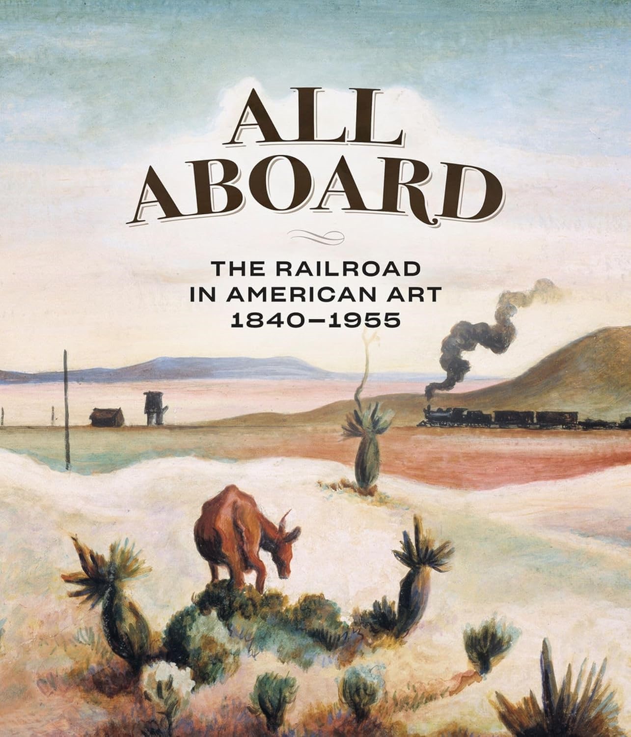 All Aboard The Railroad in American Art, 1840 - 1955 - Shelburne Museum